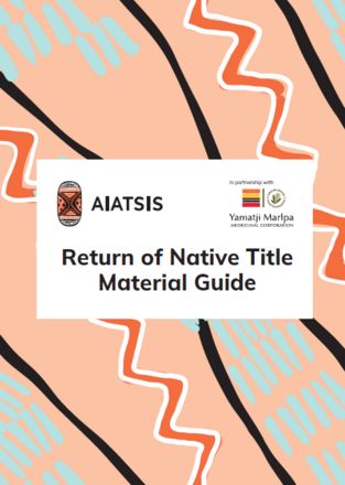 Return of Native Title Material Guide | AIATSIS corporate website